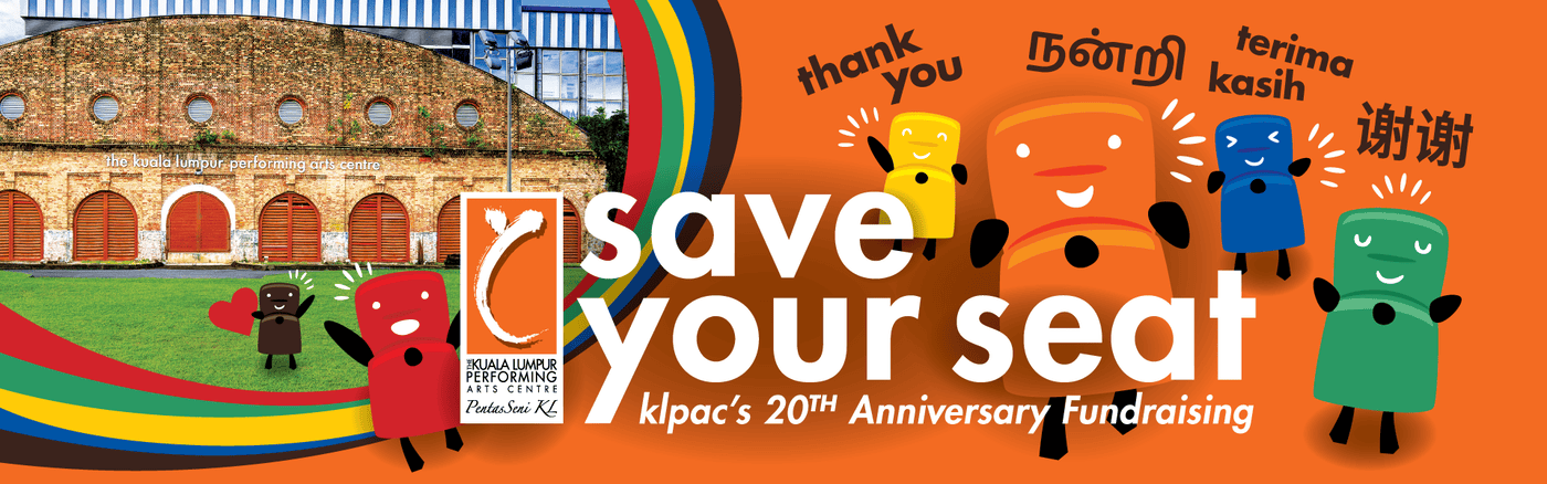 Save Your Seat: klpac's 20th Anniversary Fundraising - The Kuala Lumpur ...